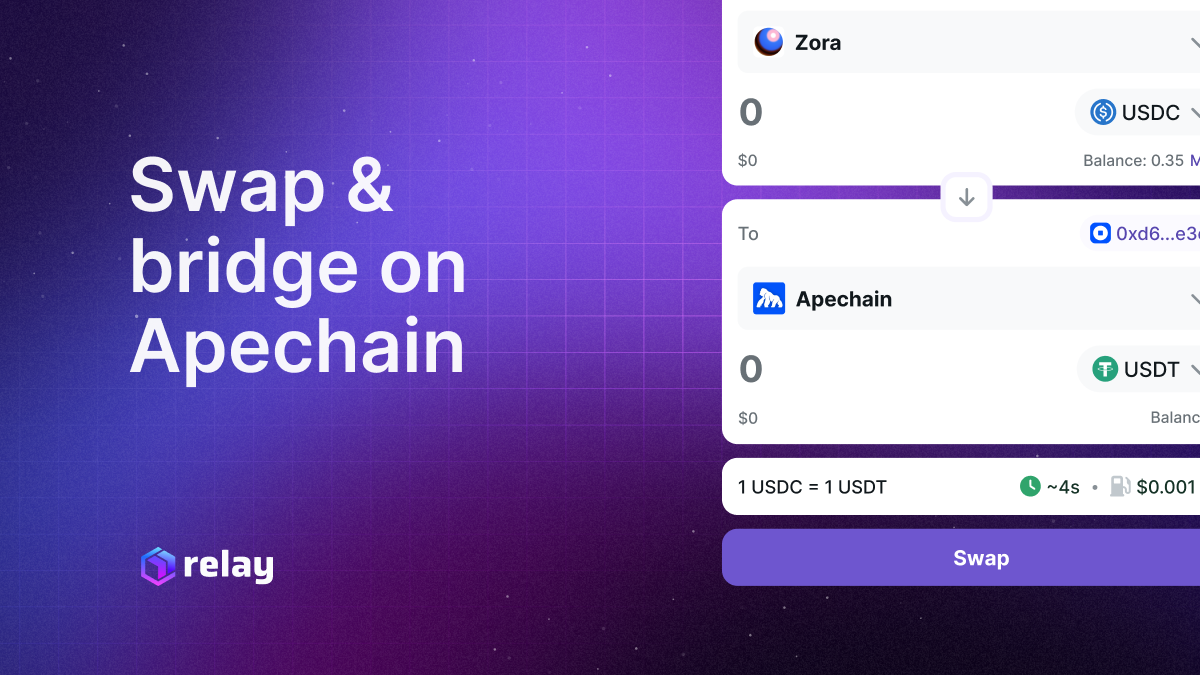A Comprehensive Guide to Swapping & Bridging on Apechain with Relay